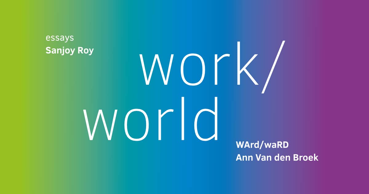 Work/world // WArd/waRD